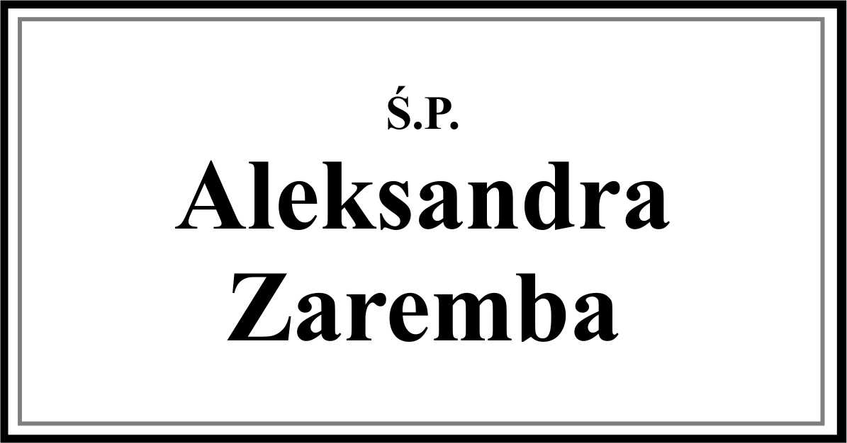 Zmarła Aleksandra Zaremba