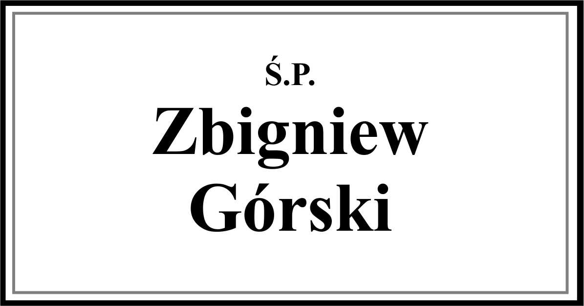 Nie żyje Zbigniew Górski
